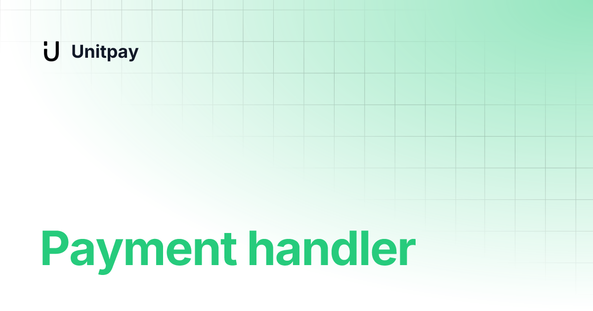 Payment handler | Unitpay