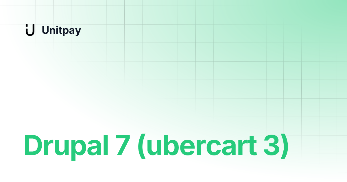 Drupal 7 (ubercart 3) | Unitpay
