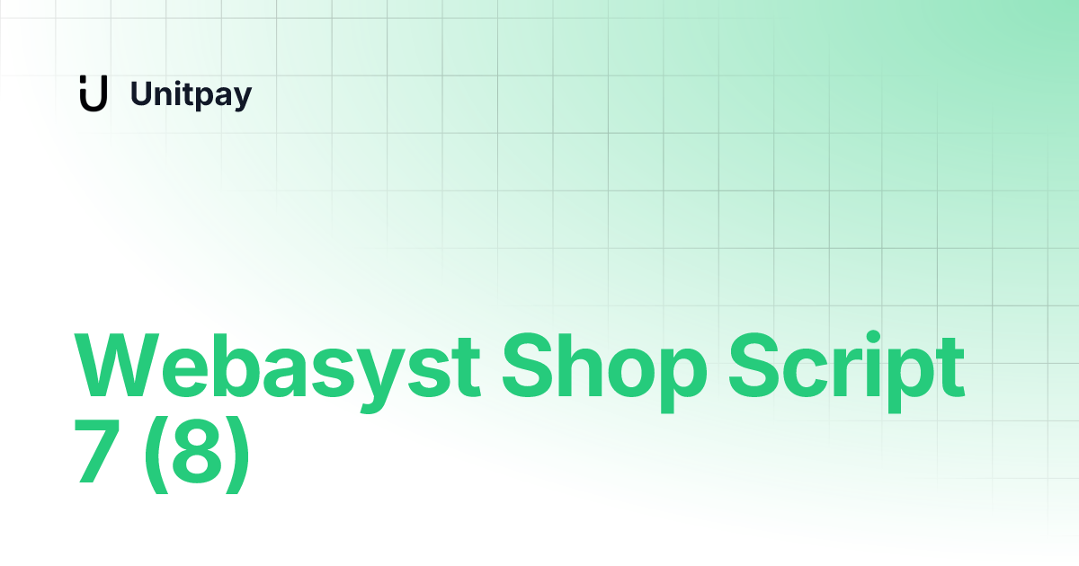 Webasyst Shop Script 7 (8) | Unitpay